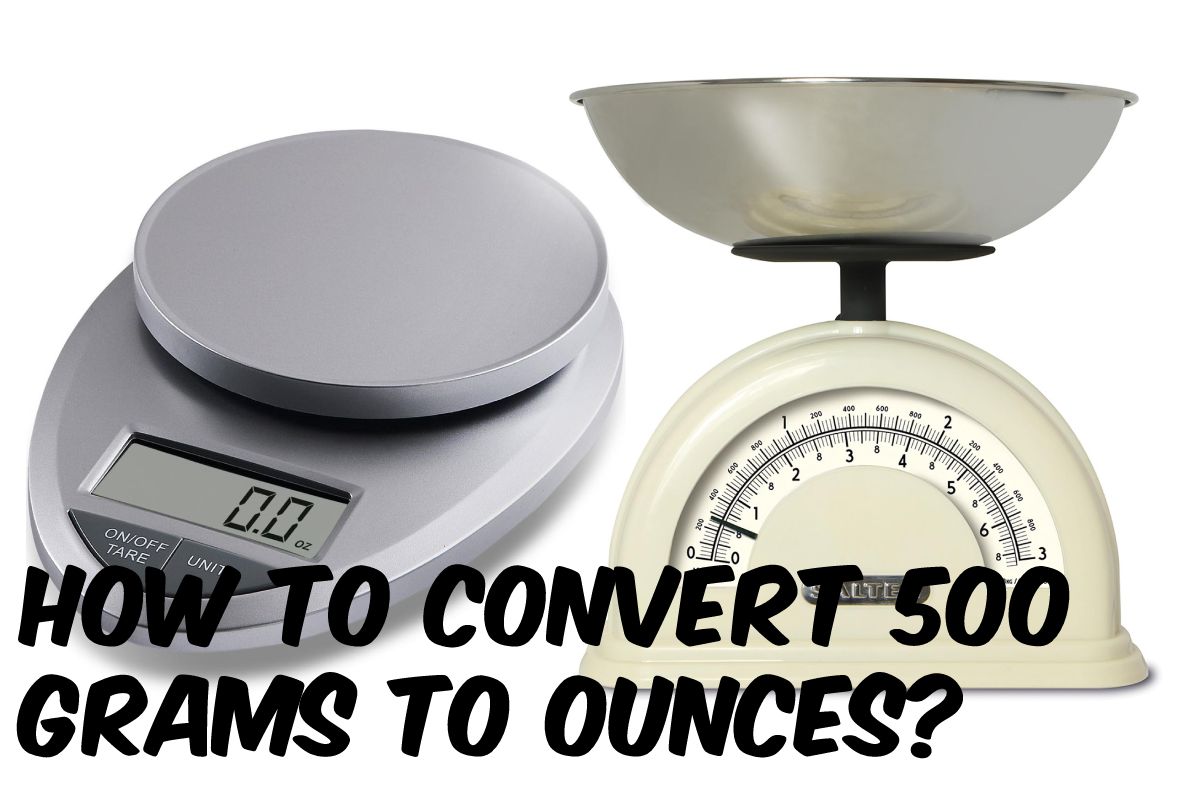 How To Convert 500 Grams To Ounces How To Convert 500 Grams To Ounces